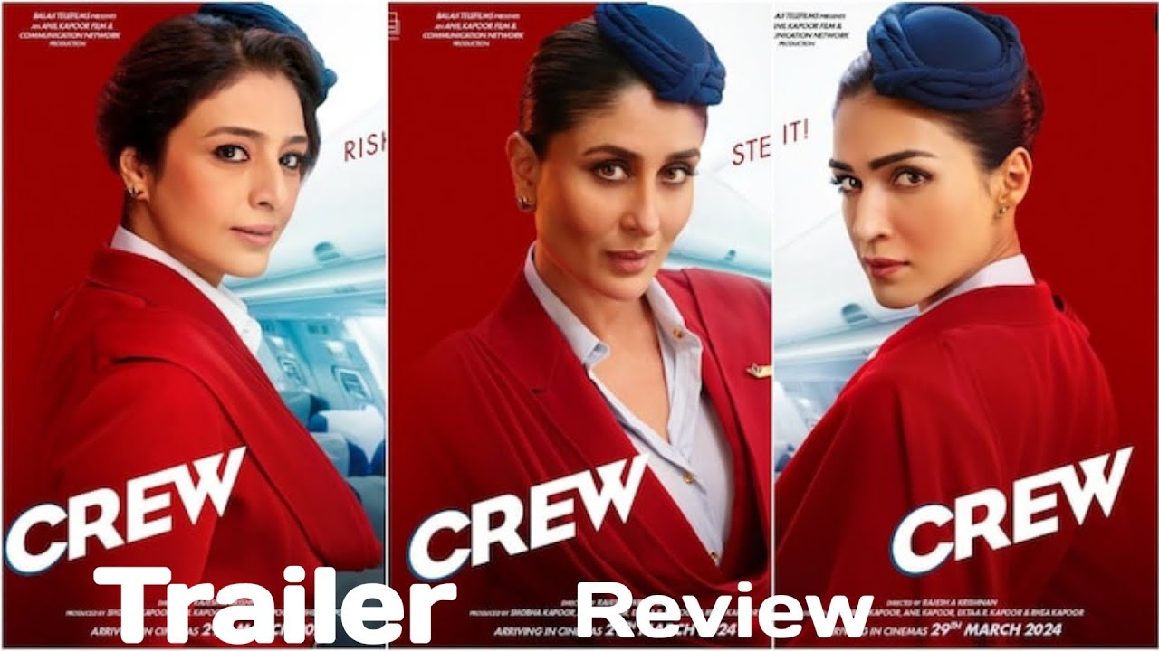 Crew Movie Trailer Review | Tabbu | Kareena Kapoor Khan | Kriti Sanon ...