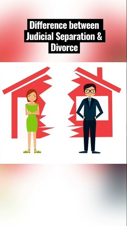 Difference between Judicial Separation & Divorce - YouTube