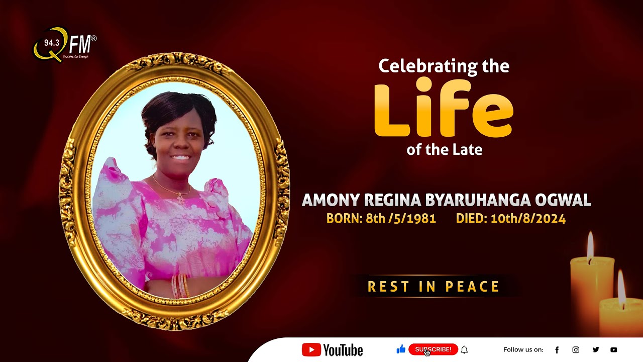 Celebrating the life of the Late AMONY REGINA BYARUHANGA OGWAL. - YouTube