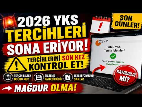 🚨2026 YKS TERCİHLERİ SONA ERİYOR! TERCİHLERİNİ SON KEZ KONTROL ET! ⚠️MAĞDUR OLMA! #2026yks #yks2026