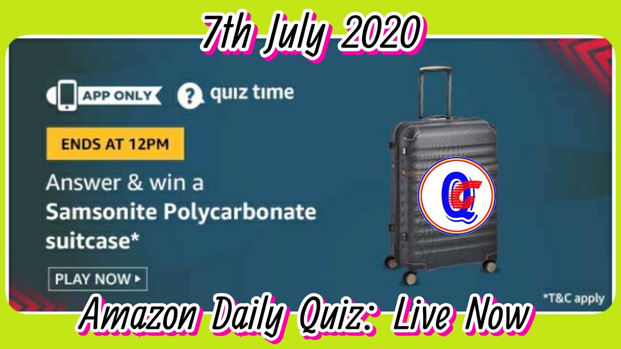 Amazon Quiz Contest Today | Prize Win Samsonite Suitcase | 7th July ...