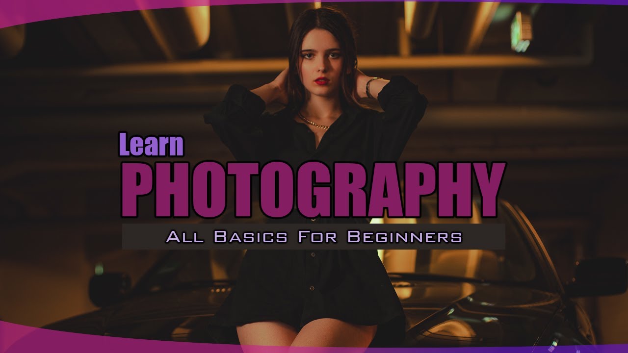 Learn All Photography Basics For Beginners (Composition, Lighting, Best ...