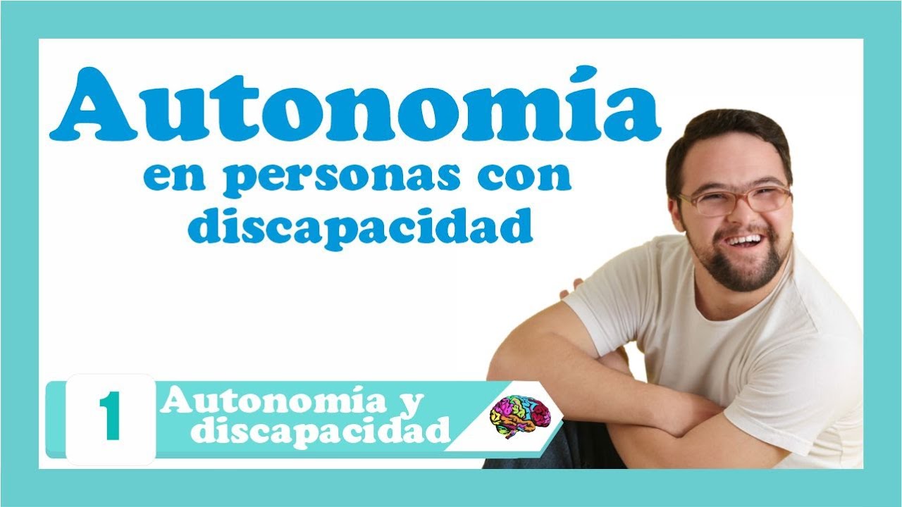 Autonomía en personas con discapacidad | 👨‍🚀 - YouTube