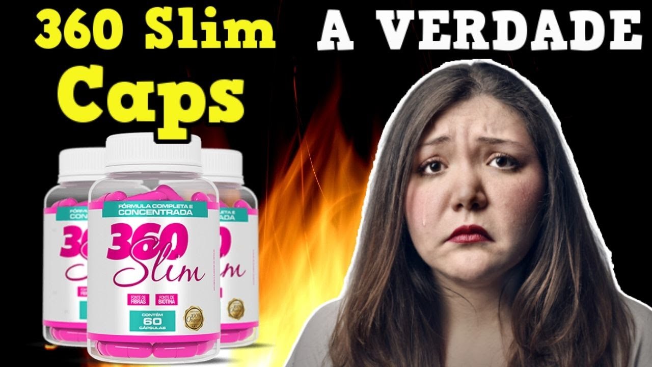 360 Slim Caps A VERDADE - 360 Slim Caps Funciona Mesmo - 360 Slim Caps ...