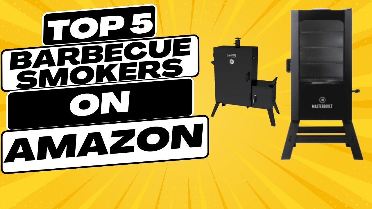 "Ultimate Guide: Top 5 BBQ Smokers on Amazon for Smoky Perfection!"# ...