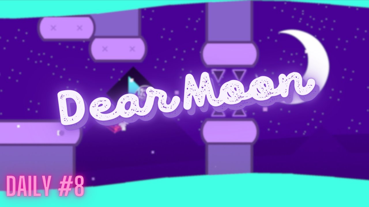 Dear Moon By Gustavov3 100% [ 3 Coins ] | Geometry Dash | Daily #8 ...