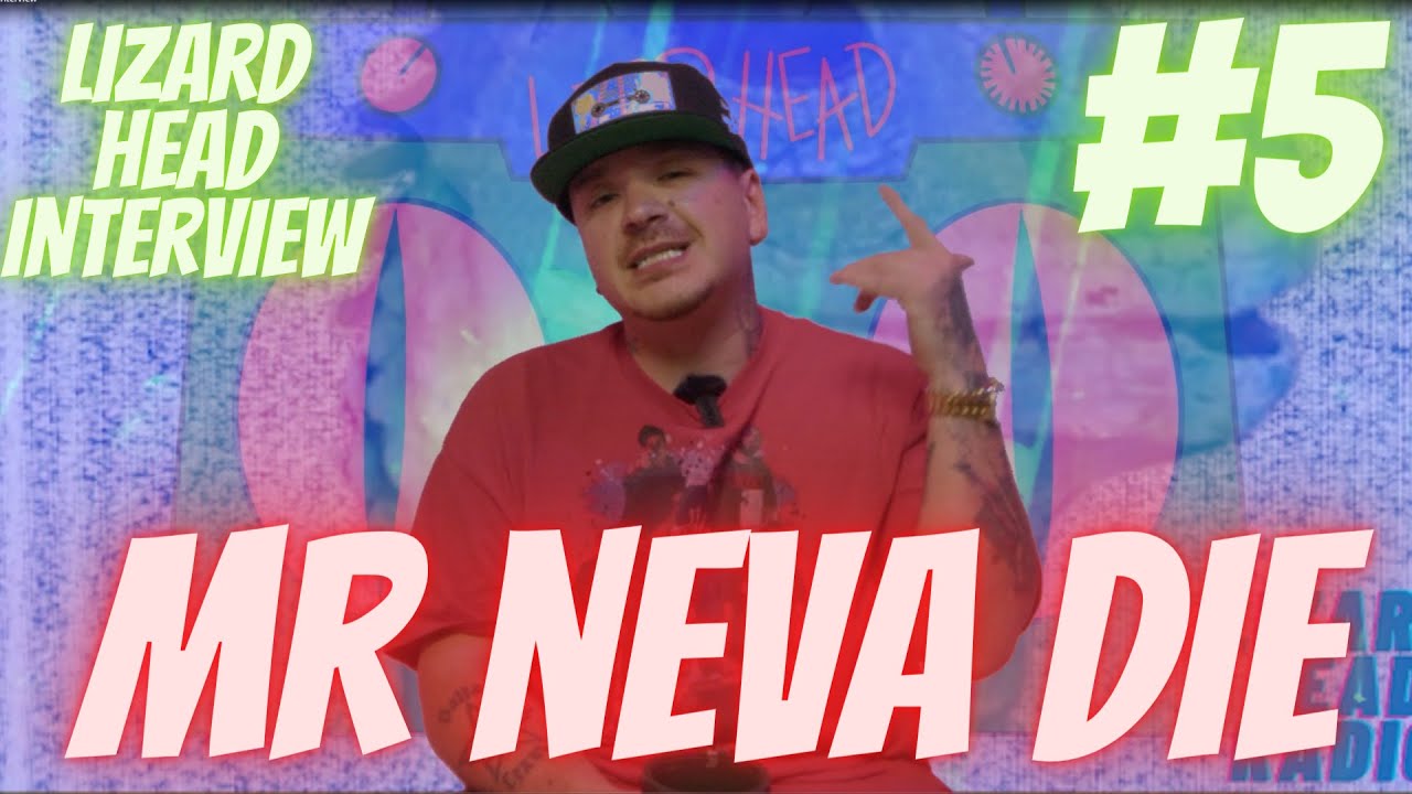 Mr Neva Die | LIZARD HEAD INTERVIEW | #5 - YouTube