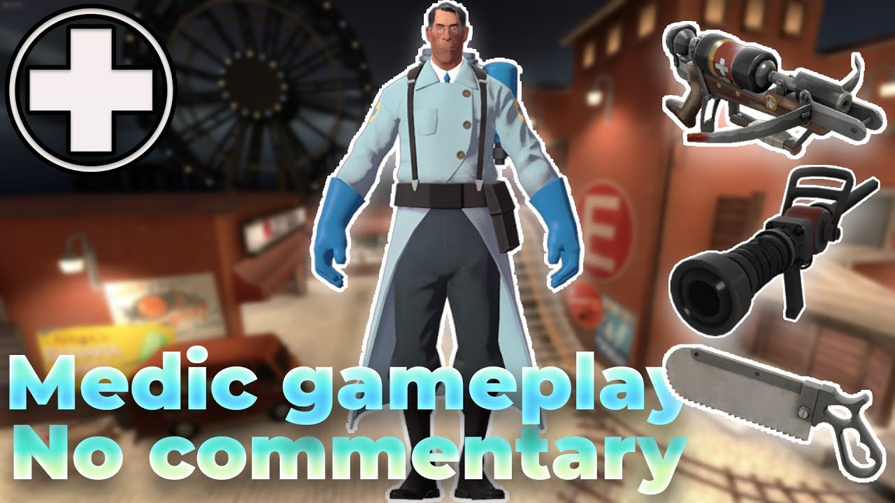 [TF2] Medic Gameplay - YouTube