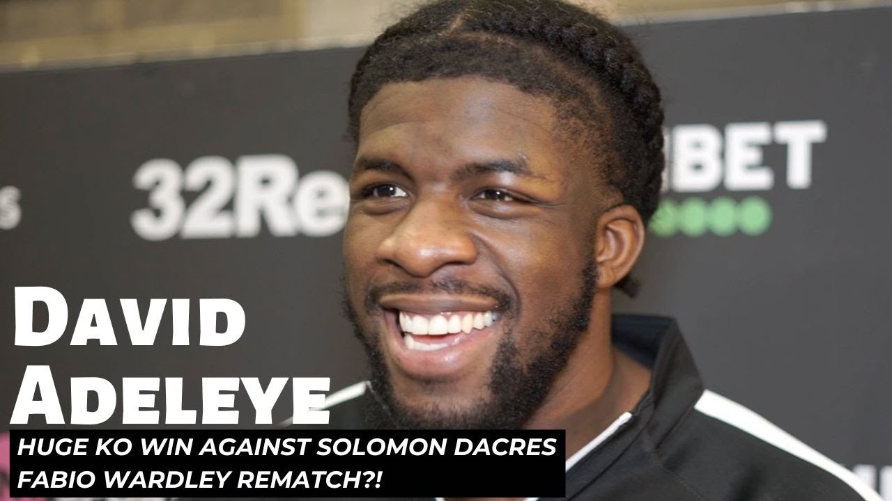 I WANT THE WARDLEY REMATCH! - David Adeleye discusses HUGE KO win ...