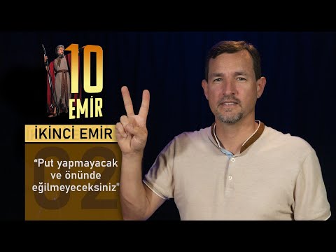 Can Nuroğlu ile 10 Emir  - İkinci Emir - Put Yapmayacak ve Önünde Eğilmeyeceksiniz