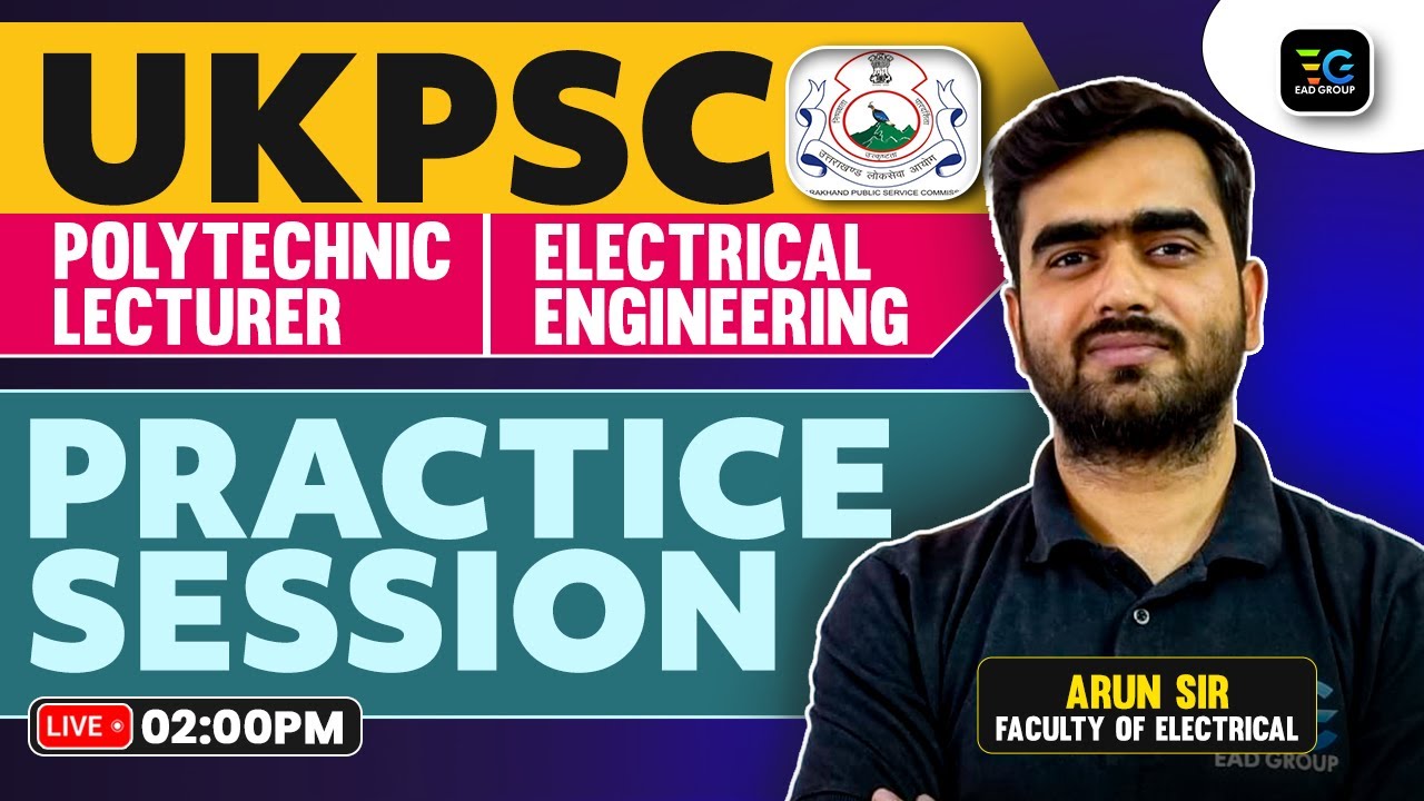 UKPSC, Polytechnic Lecturer, Electrical Engg. Practice Session by Arun sir | EAD online classes ...