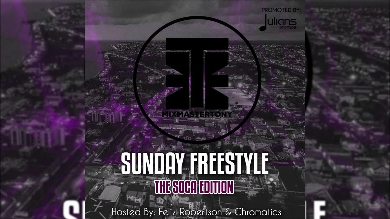 Sunday Freestyle - The Soca Edition | by Mixmaster Tony - YouTube