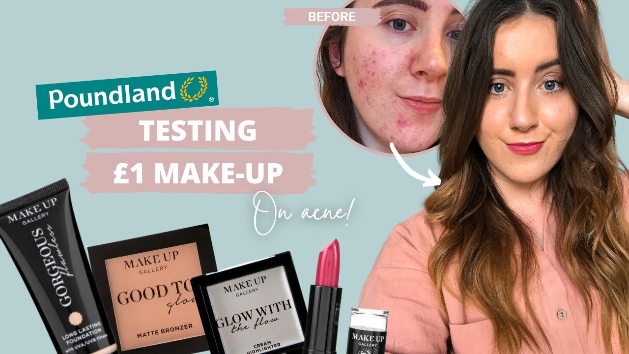 TESTING POUNDLAND MAKEUP | Trying To Cover Acne With Cheap Makeup - YouTube