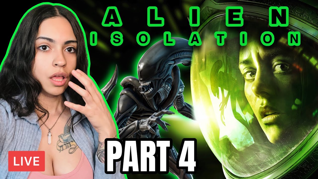 First Time Playing Alien Isolation! (LIVE) Horror Stream! PART 4 - YouTube