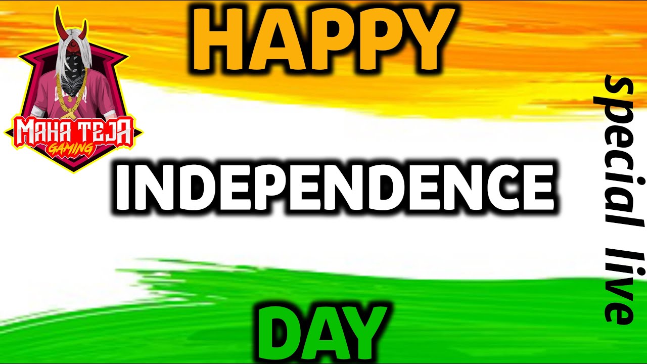 HAPPY INDEPENDENCE DAY ️ MAHA TEJA YT IS LIVE//#mahatejagaming # ...