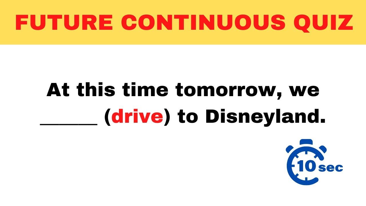 Future Continuous Quiz - Can You Score 15/15? - YouTube
