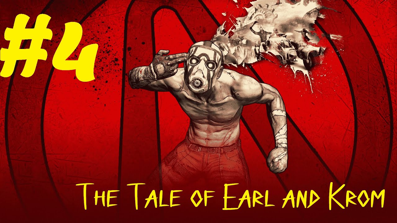 The Tale of Earl and Krom - Borderlands Ep.4 - YouTube