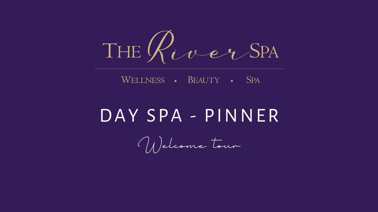 WELCOME TO THE RIVER SPA - PINNER - YouTube