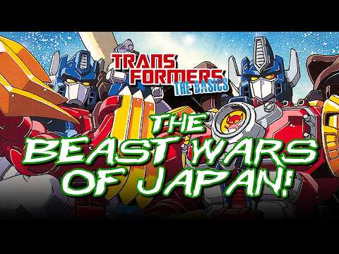 TRANSFORMERS: THE BASICS - The Beast Wars of Japan!