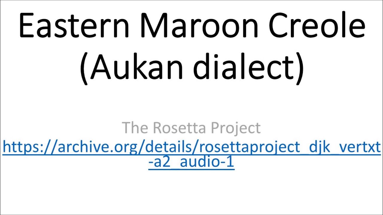Eastern Maroon Creole (Aukan dialect) - YouTube