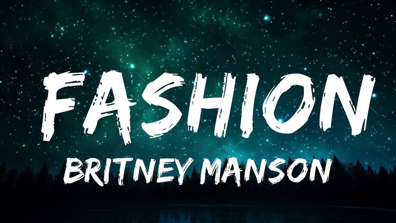 1 Hour | Britney Manson - FASHION - RhythmLines Lyrics