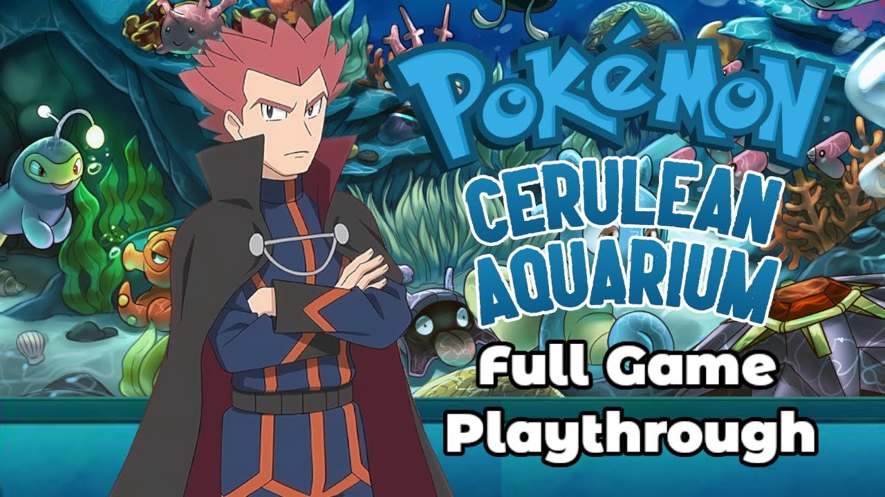 Pokemon Cerulean Aquarium (Rom Hack) | Full Game Playthrough - YouTube