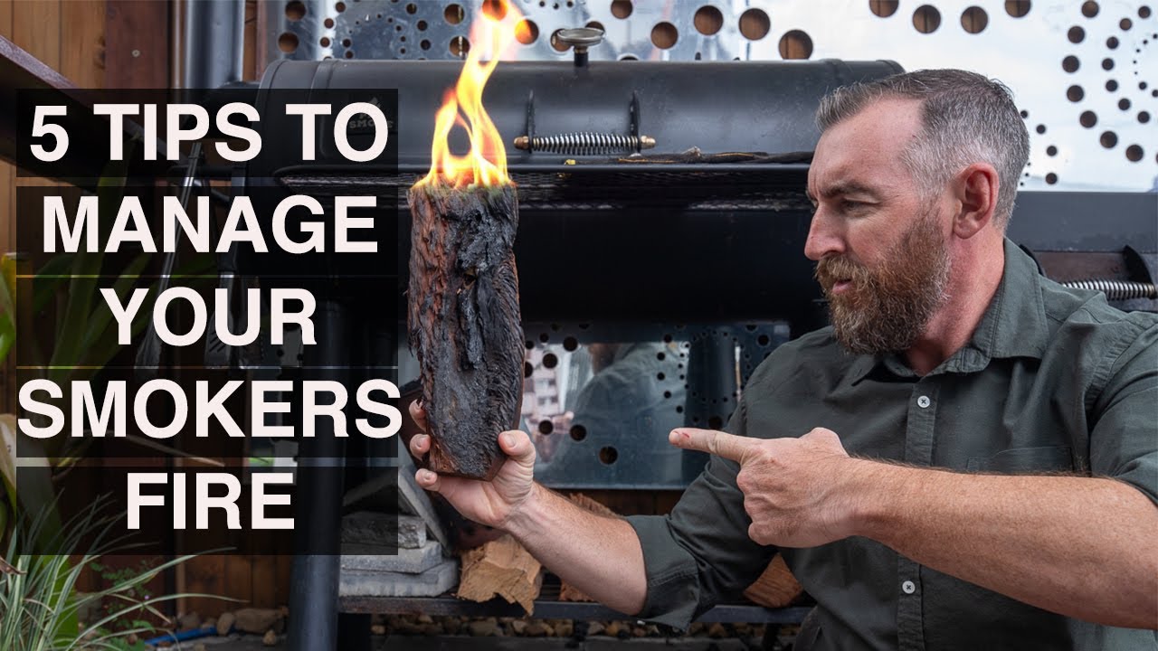 TOP 5 TIPS, HOW TO MANAGE YOUR SMOKERS FIRE - YouTube