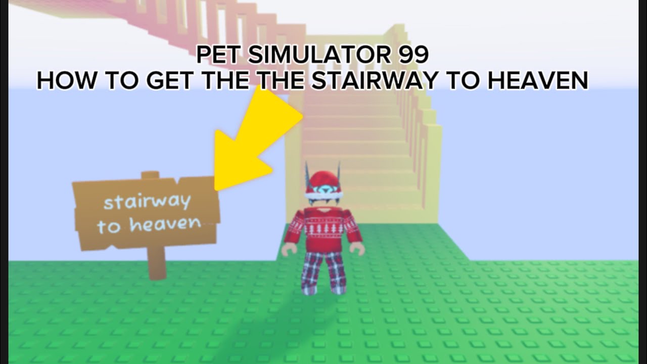 How to get to the stairway to heaven in pet simulator 99! - YouTube