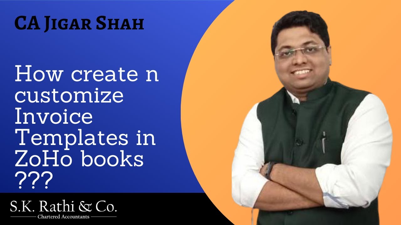 How to Create and Customize Invoice Templates in Zoho Books - YouTube