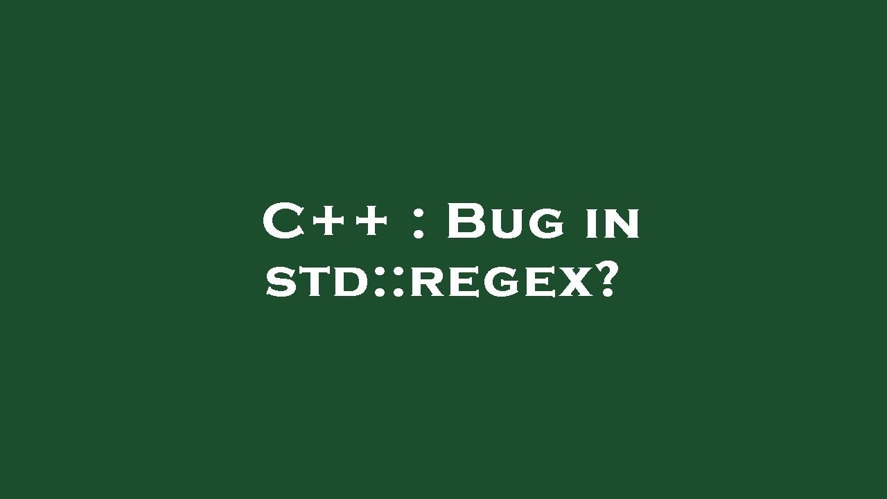 C++ : Bug in std::regex? - YouTube