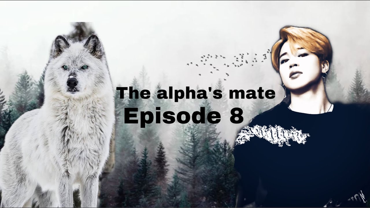 The alpha’s mate episode 8 (Jimin ff) - YouTube