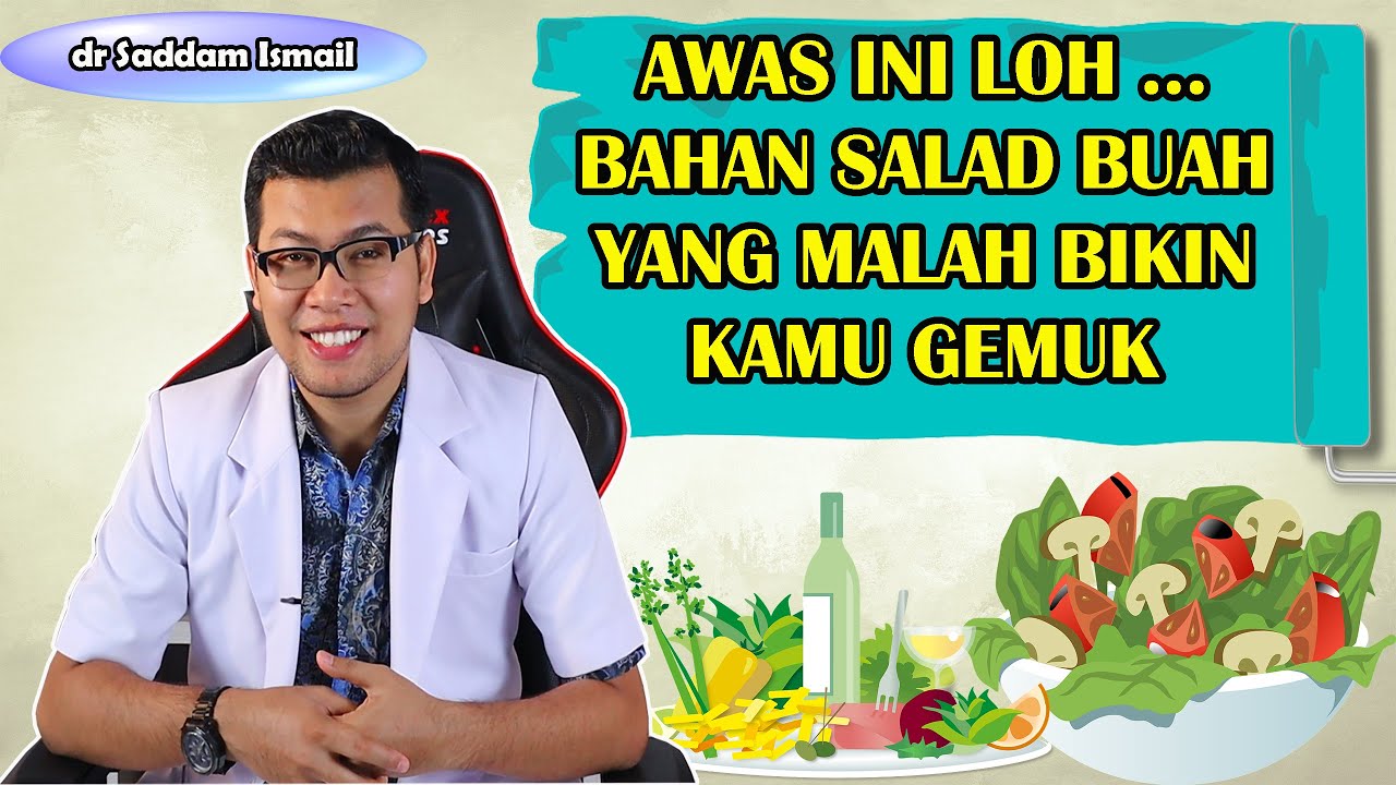 BAHAN SALAD BUAH YANG MALAH BIKIN GEMUK - TIPS DIET SEHAT - DOKTER ...