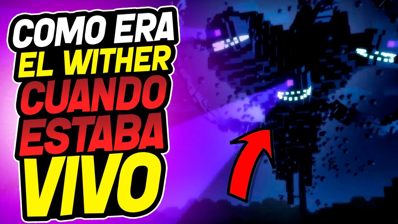 Si el Wither es un NO MUERTO ¿Cómo era cuando estaba vivo? - YouTube
