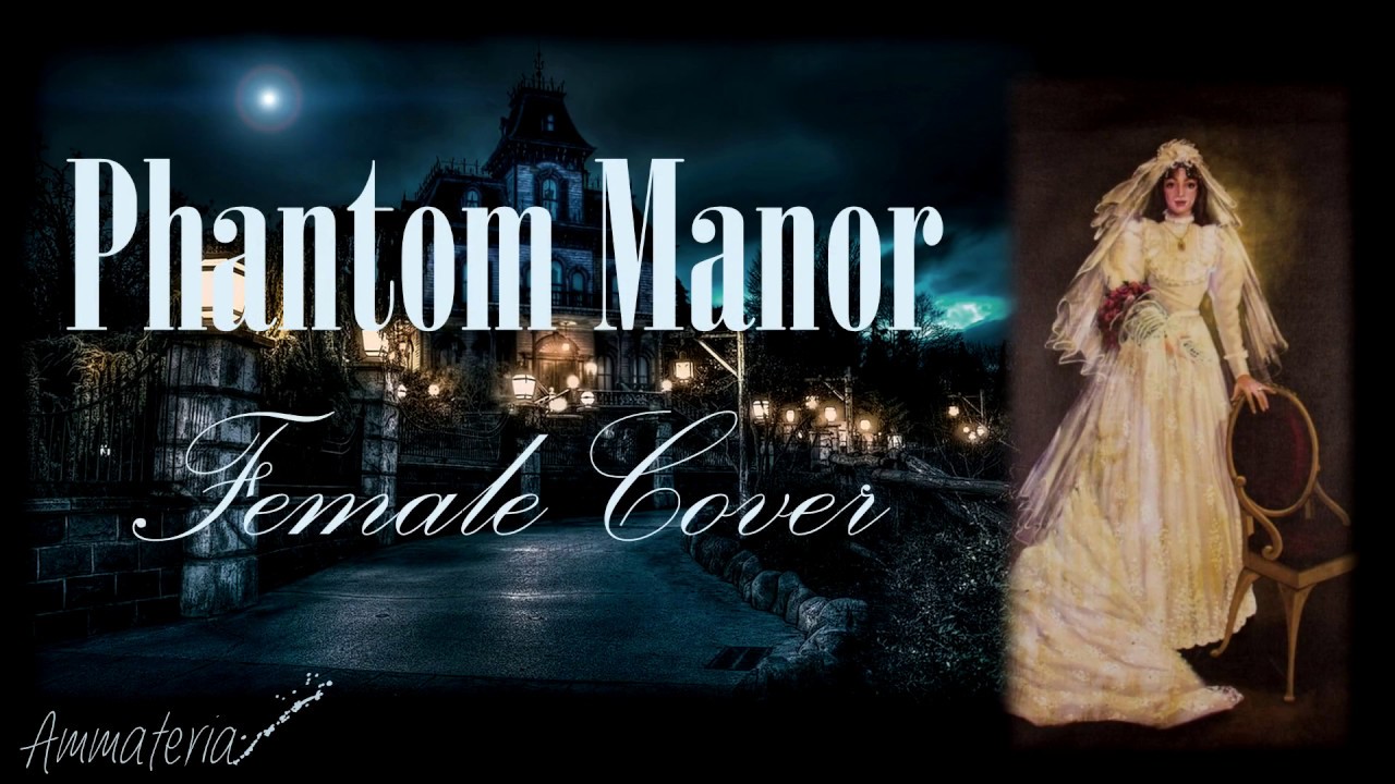 Disneyland Paris - Phantom Manor - Melanie Ravenswood Cover - YouTube