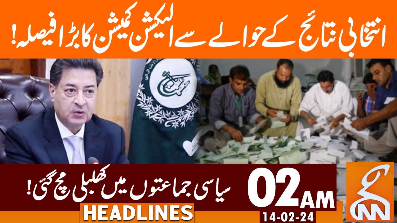ECP Big Decision Regarding Election Results | News Headlines | 02 AM ...