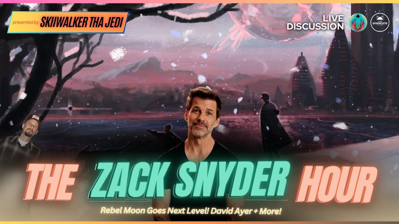 The Zack Snyder Hour | Rebel Moon Hype Goes Next Level! David Ayer+ ...
