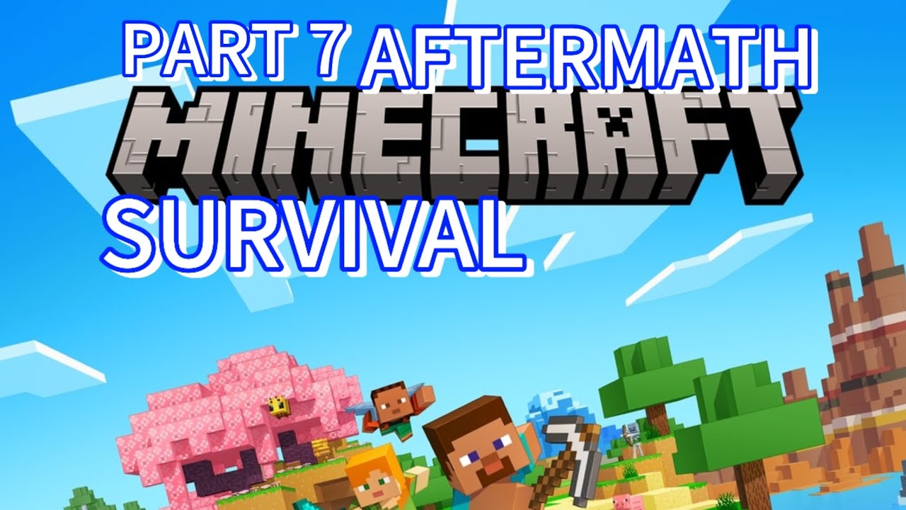Minecraft survival part 7 aftermath - YouTube