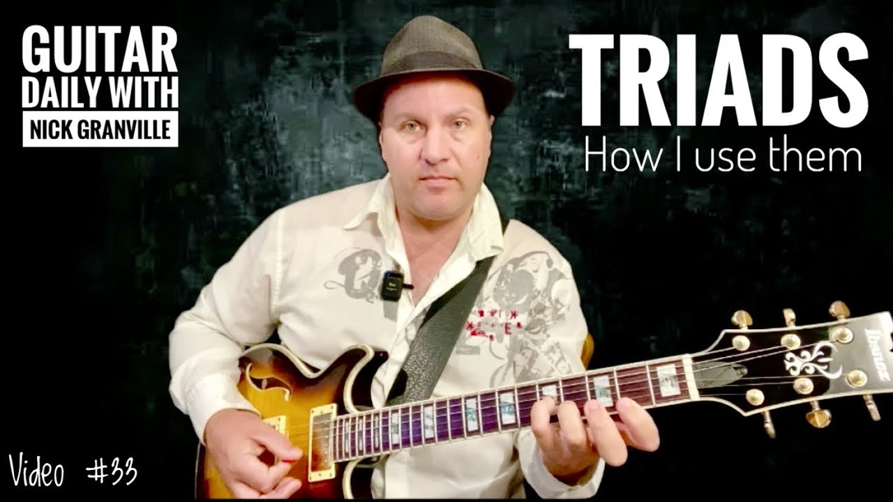 Triads!!! What, how and when to use them. Guitar Daily ep 33 - YouTube