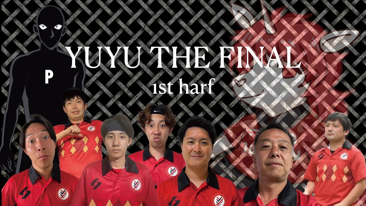 【YUYU THE FINAL】 1st half - YouTube