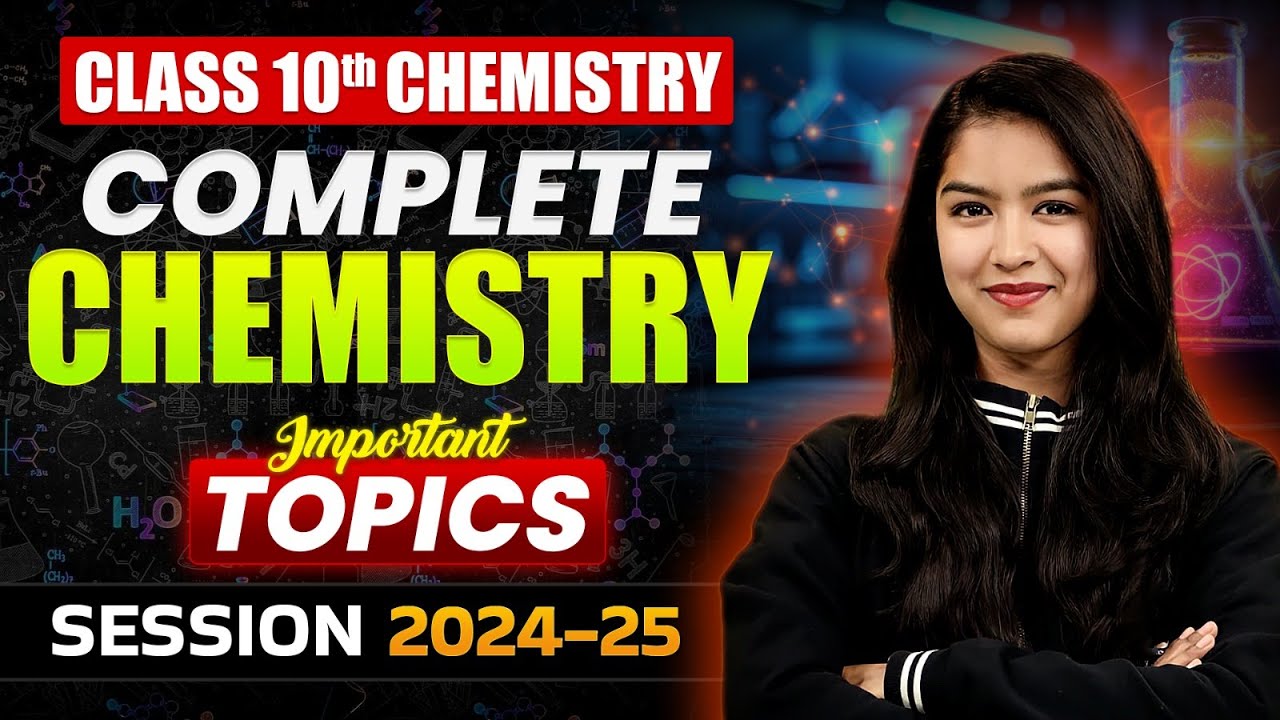 Complete Chemistry Important Topics | Class 10 Chemistry | Chemistry by ...