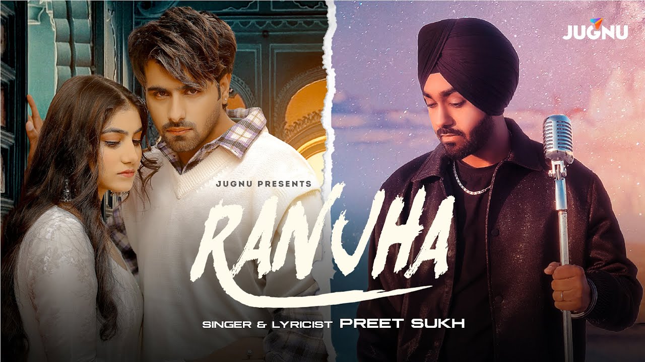 Ranjha | Official Music Video | Preet Sukh | Rajan Bir | Meavin | New Punjabi Song ...