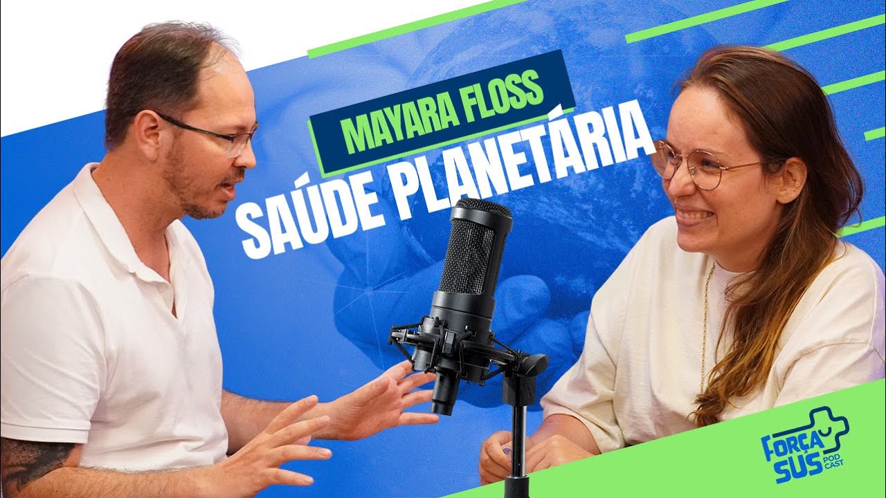 Força SUS Podcast - Saúde Planetária - YouTube