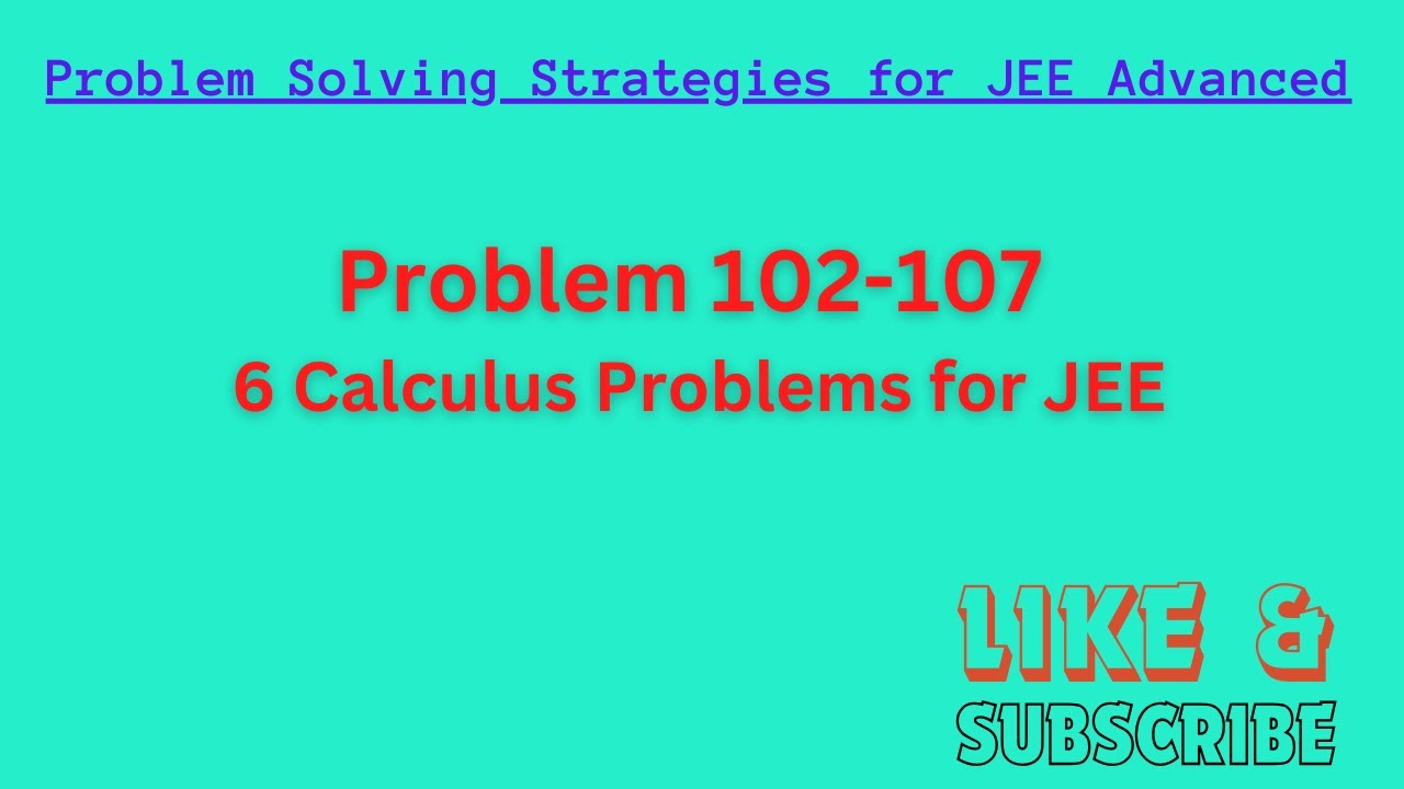 Problem 102 - 107: 6 Nice Calculus questions for JEE Mains - YouTube