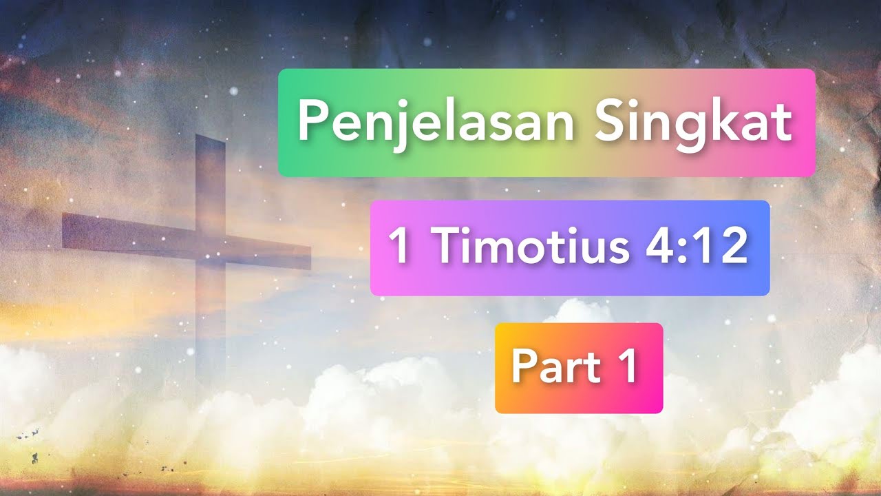 #PENSI | Penjelasan Singkat 1 Timotius 4:12 | Part 1 - YouTube