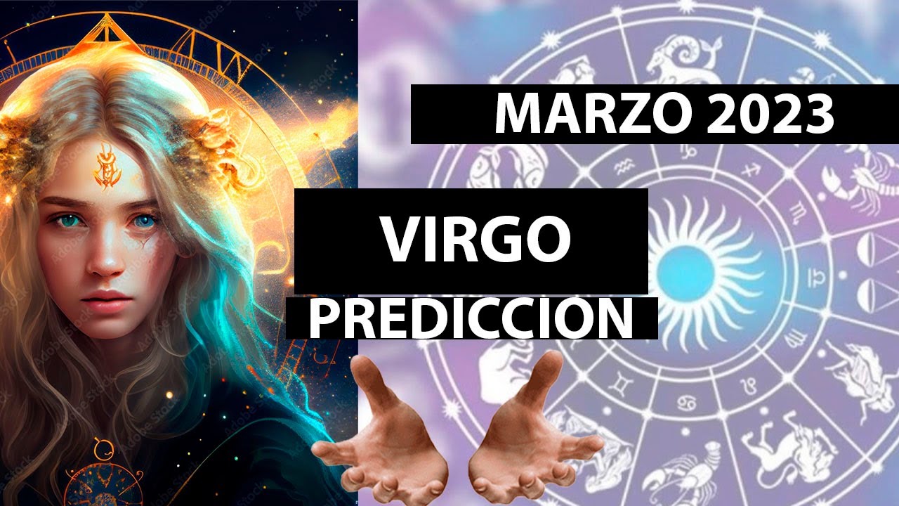 VIRGO NUEVAS COSAS Y NACEN OPORTUNIDADES PARA TI VIRGO| VIRGO 2023 ...