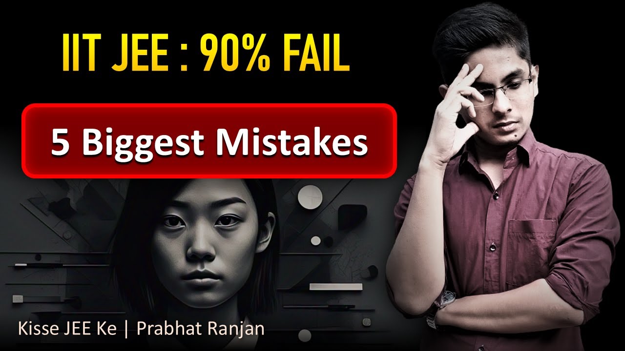 90% of Students FAIL in JEE Because of These 5 Mistakes! - YouTube