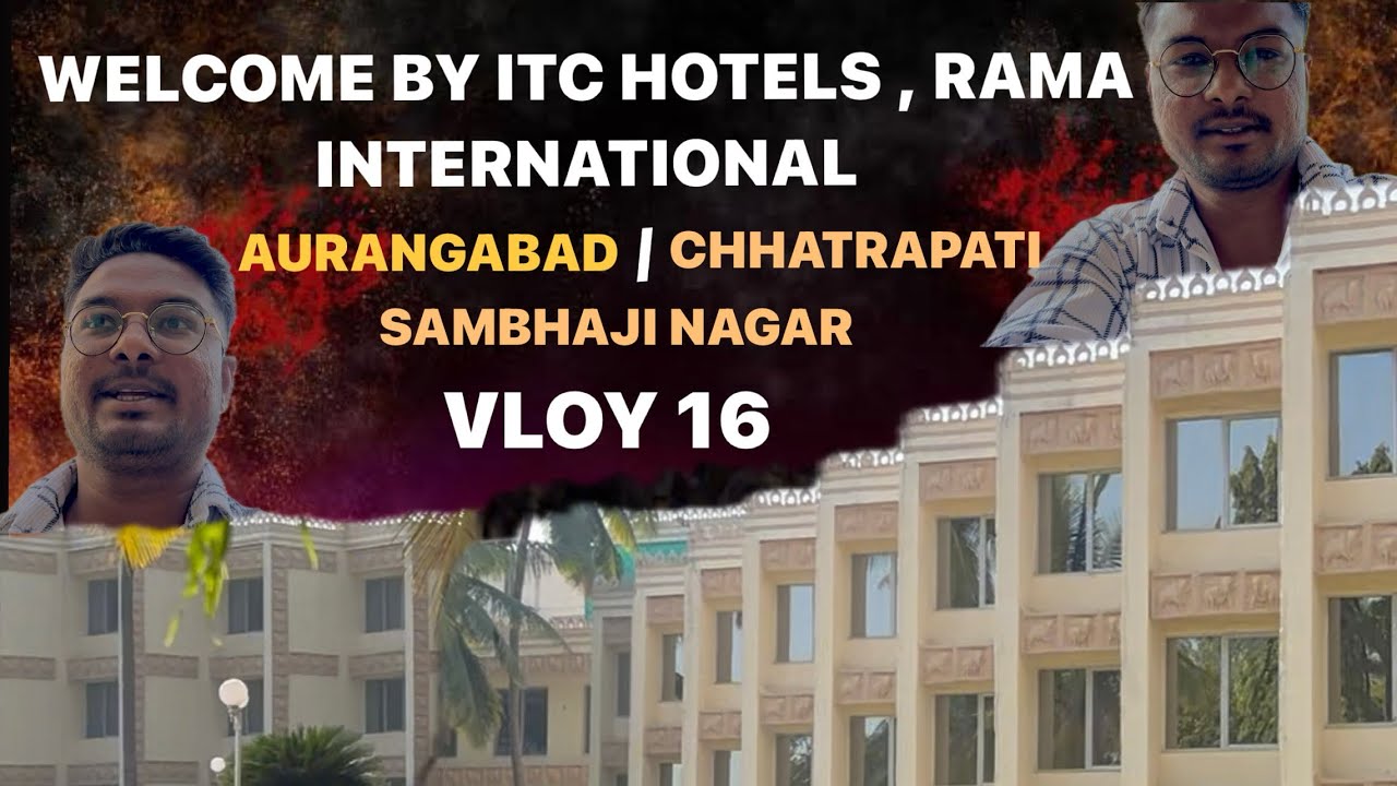 WELCOME BY ITC HOTELS , RAMA INTERNATIONAL ( AURANGABAD / CHHATRAPATI ...