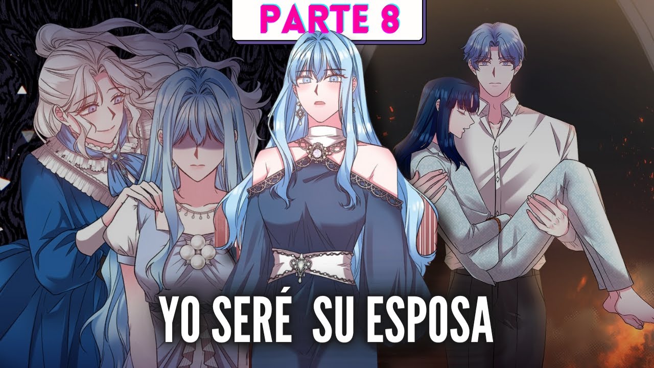 8🔥El FINAL de la historia se acerca / Shuran está PERDIDO -Manhwa Resumen- Yo seré su esposa ...