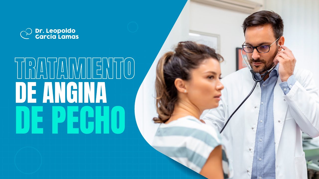 Tratamiento de Angina de pecho | Dr Leopoldo García Lamas - YouTube