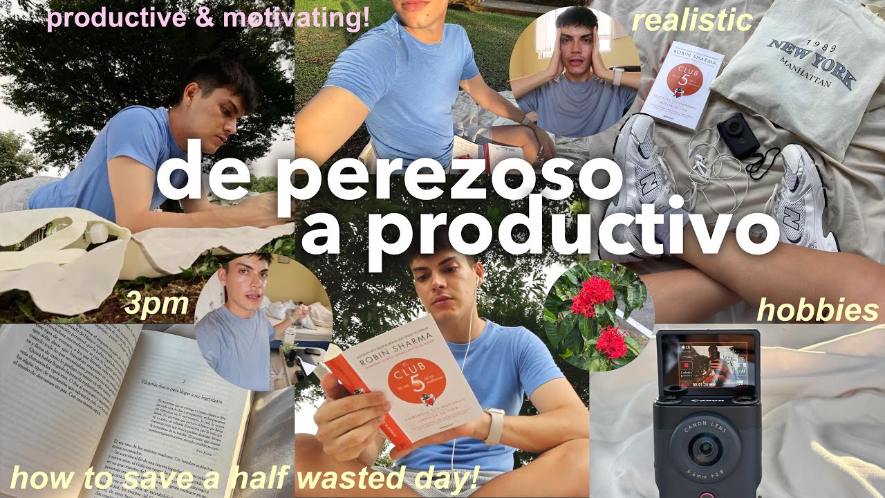 DE PEREZOSO A PRODUCTIVO: cómo recuperar un día medio perdido ...